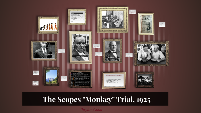 The Scopes "Monkey" Trial, 1925 by Taylor Cook on Prezi
