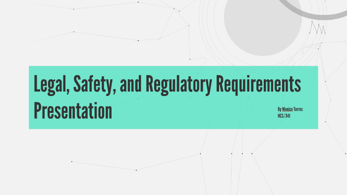 Legal, Safety, and Regulatory Requirements Presentation by Monico ...