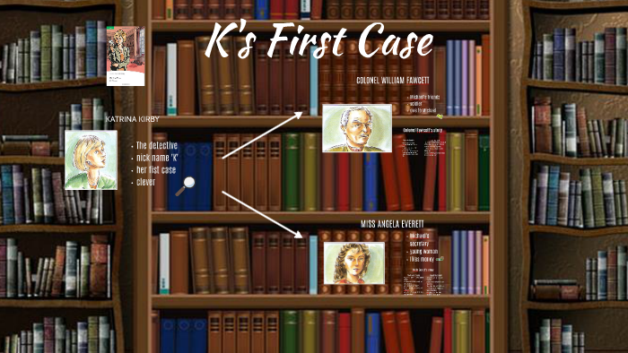 K's First Case by on Prezi