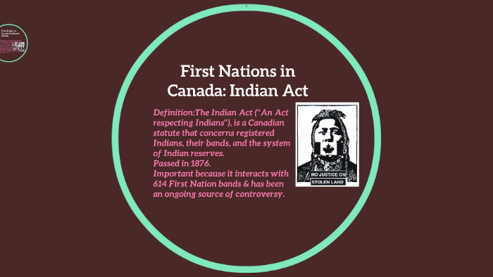 First Nations in Canada: Indian Act by Razanne Grayman on Prezi