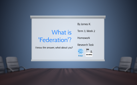 What is 'Federation'? by James Khalife on Prezi