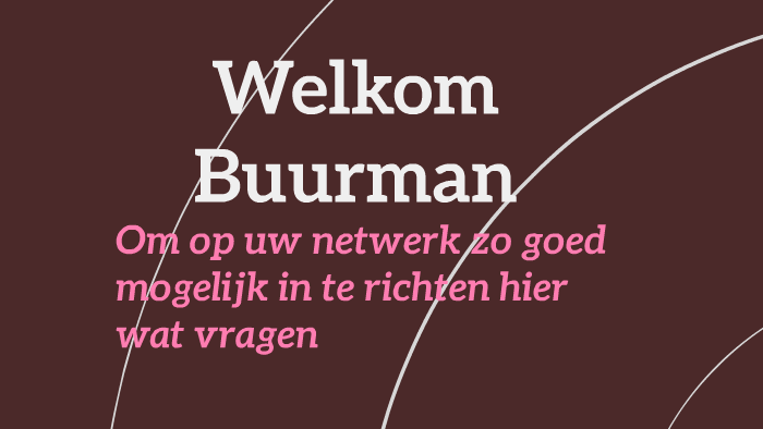 Welkom Buurman by TIM Splinter on Prezi