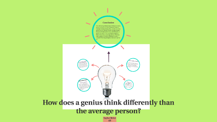 How does a genius think differently than the average person? by Taylor ...