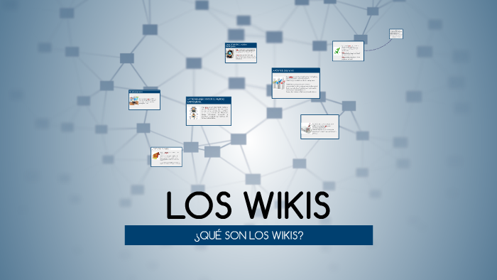 LOS WIKIS by Keith Bellini on Prezi