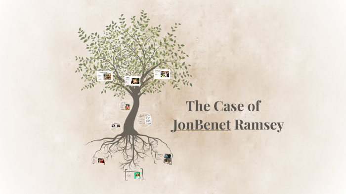 The Case of JonBenetRamsey by Tess Mullen on Prezi