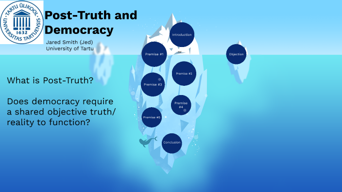 Post Truth and Democracy by Jared Smith on Prezi