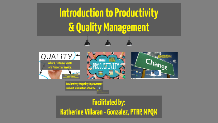 Introduction to Productivity & Quality Management by Kathy Gonzalez on ...