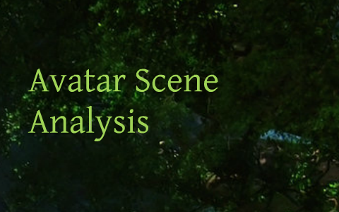 Avatar Scene Analysis by S L on Prezi