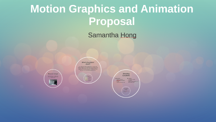 Motion Graphics and Animation Proposal by Samantha Hong on Prezi
