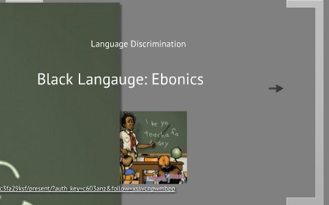 Language Discrimination by Maagan Griggs on Prezi