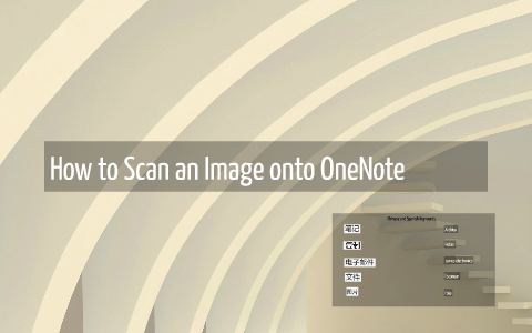 How to Scan an Image on OneNote by Maritza Aguilar on Prezi