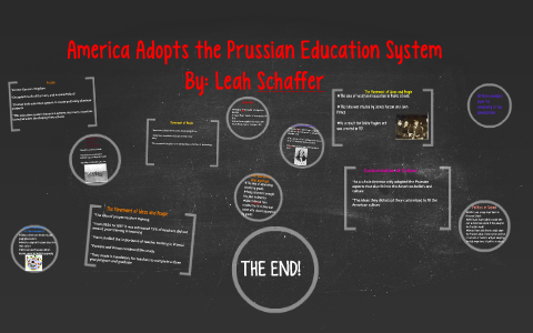 America Adopts the Prussian Education System by Leah Schaffer on Prezi