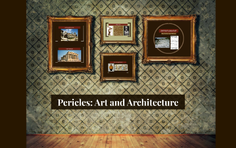 Pericles: Art and Architecture by Taylah Holt