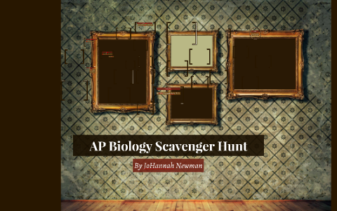 AP Biology Scavenger Hunt by JoHannah Newman on Prezi