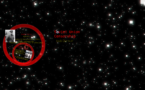 Soviet Union Censorship by Kellianne Denison on Prezi