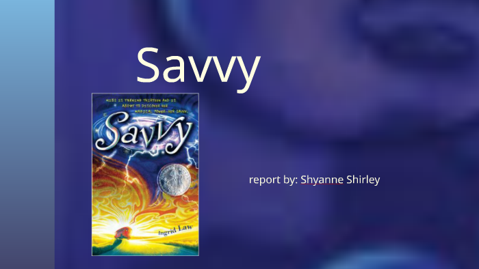 Savvy Book Report by georgia rosen on Prezi