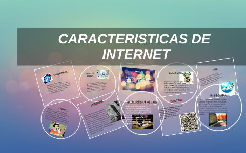 CARACTERISTICAS DEL INTERNET by Alexa Casas on Prezi