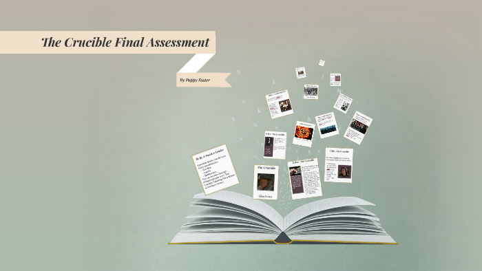 The Crucible Final Assessment by Poppy Foster on Prezi