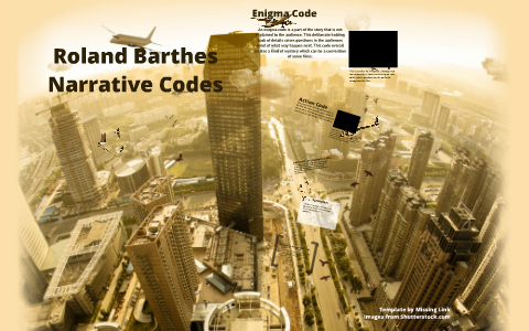 Roland Barthes Narrative Codes by ali hussain on Prezi