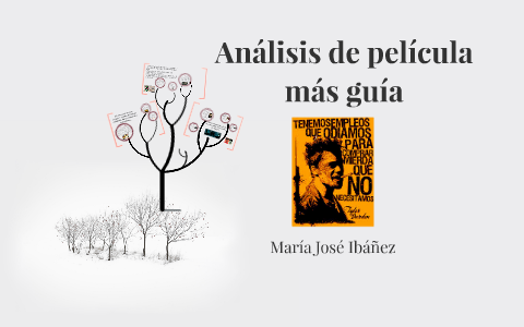 Analisis de pelicula más guia by María Auad on Prezi