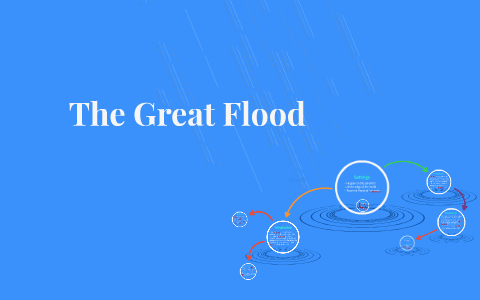 The Great Flood by Jayson Urie on Prezi