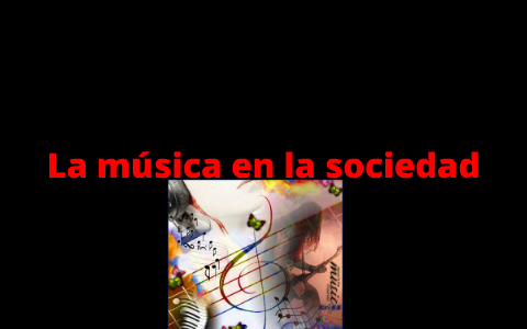La música by Jaime Andres Espitia on Prezi