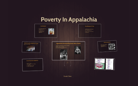 Poverty In Appalachia by Yuanhan Chen on Prezi