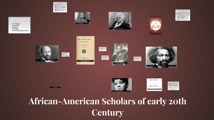 African-American Scholars of early 20th Century by Jayme Nicole on Prezi