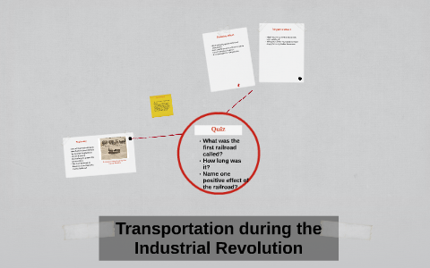 Transportation during the Industrial Revolution by Erik McCabe on Prezi