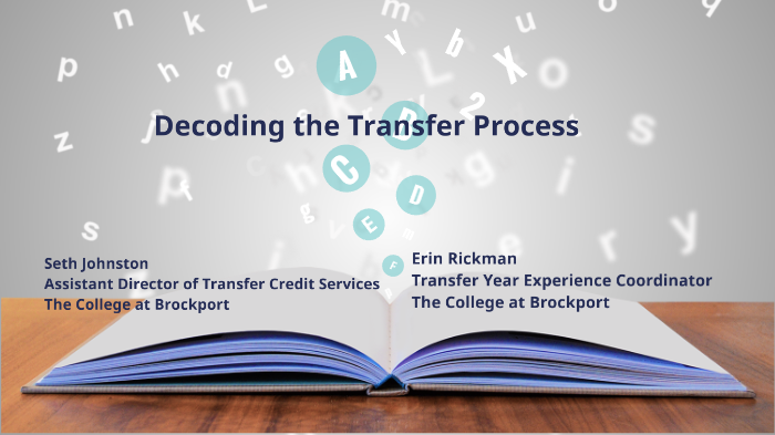 Decoding the Transfer Process by Erin Rickman on Prezi