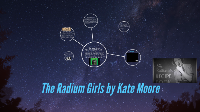 The Radium Girls by Kate Moore by Gabriella Urbano on Prezi