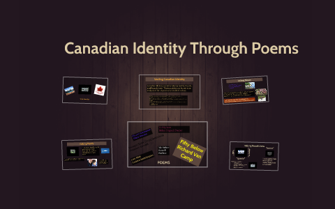 Canadian Identity Through Poems by Bruce Wilson on Prezi