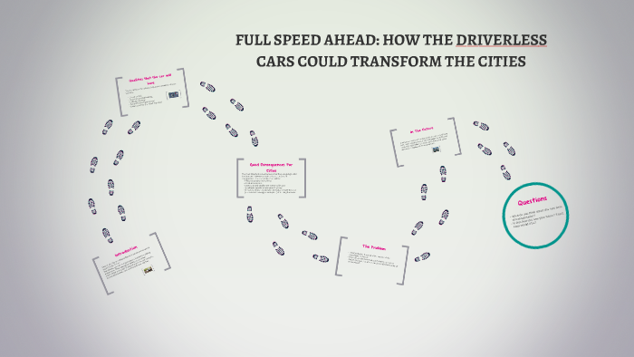 FULL SPEED AHEAD: HOW THE DIRVERLESS CARS COULD TRANSFORM TH by ...