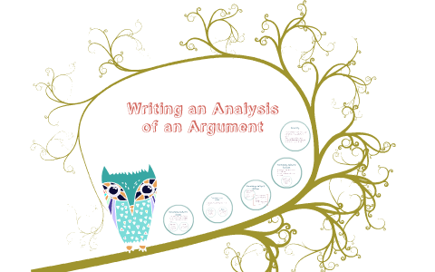 Writing an Analysis of an Argument by karen f on Prezi