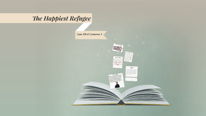 The Happiest Refugee by Cameron Neaves on Prezi