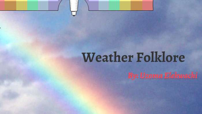 Weather Folklore by U E on Prezi