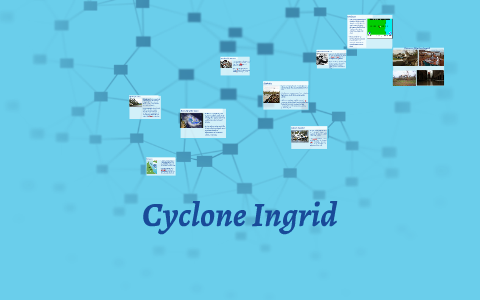 Cyclone Ingrid by anna larranaga on Prezi
