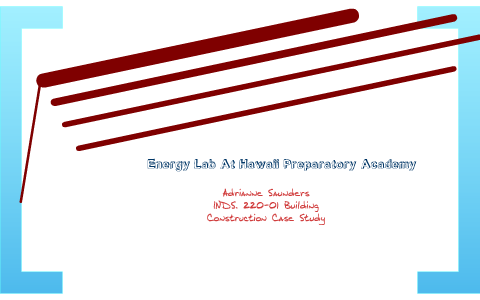 Energy Lab at Hawaii Preparatory Acad. by Adrianne Saunders on Prezi