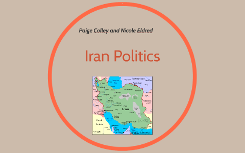 Iran Political Parties by Paige Colley on Prezi