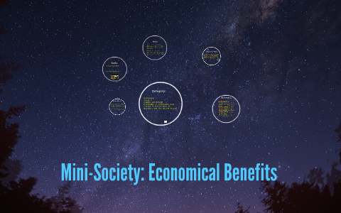 Mini-Society: Economical Benefits by Sam Murdock on Prezi