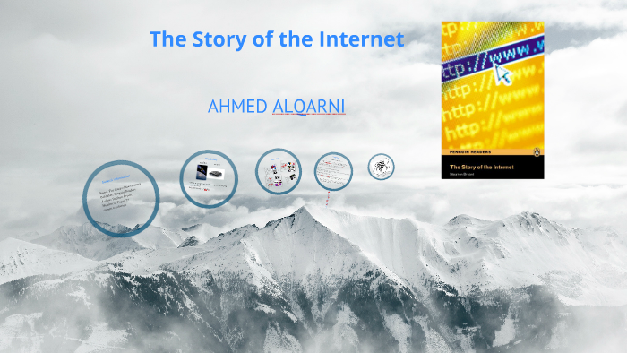 The Story of the Internet by Ahmed Alqarni on Prezi