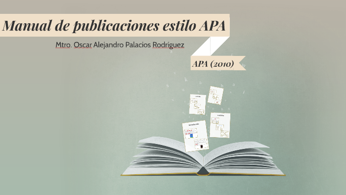 Manual de publicaciones APA by Oscar Palacios on Prezi