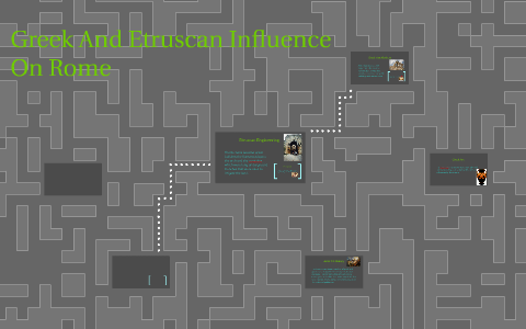 Greek And Etruscan Influence On Rome by J Fishman on Prezi
