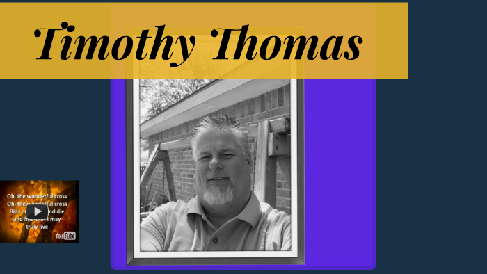 Timothy Thomas by TIMOTHY THOMAS on Prezi