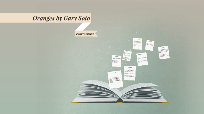 Oranges by Gary Soto by Taylor Sofranko on Prezi