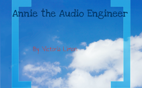 Audio engineering by Victoria Limon on Prezi