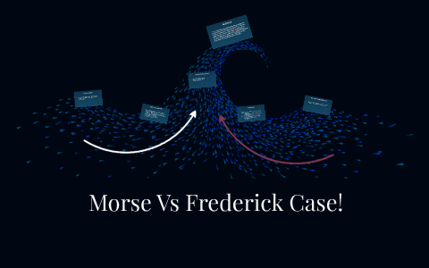 Morse Vs Frederick Case! by Laura Spurlin on Prezi