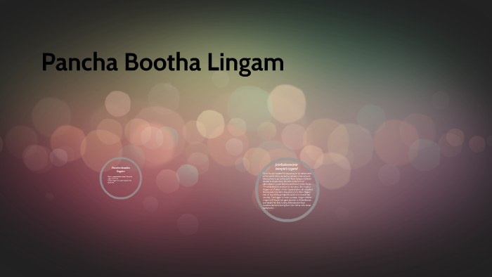 Pancha Bootha Lingam by nandhita anandh on Prezi