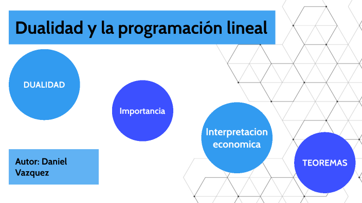 La dualidad y la programación lineal by Jorgelis Lugo on Prezi