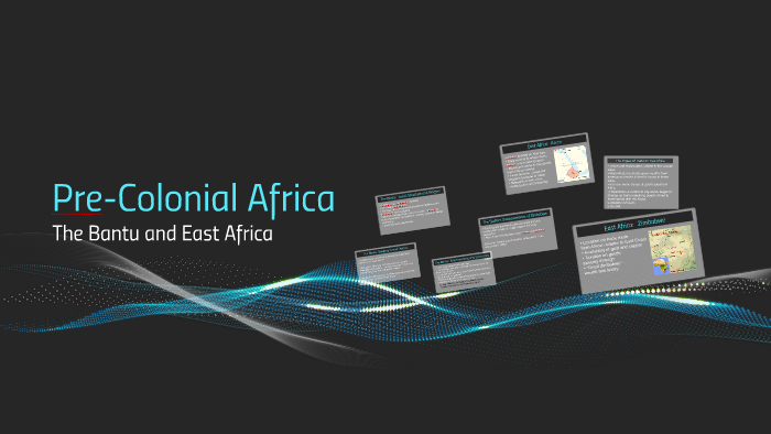 Pre-Colonial Africa by Jessica Williams on Prezi